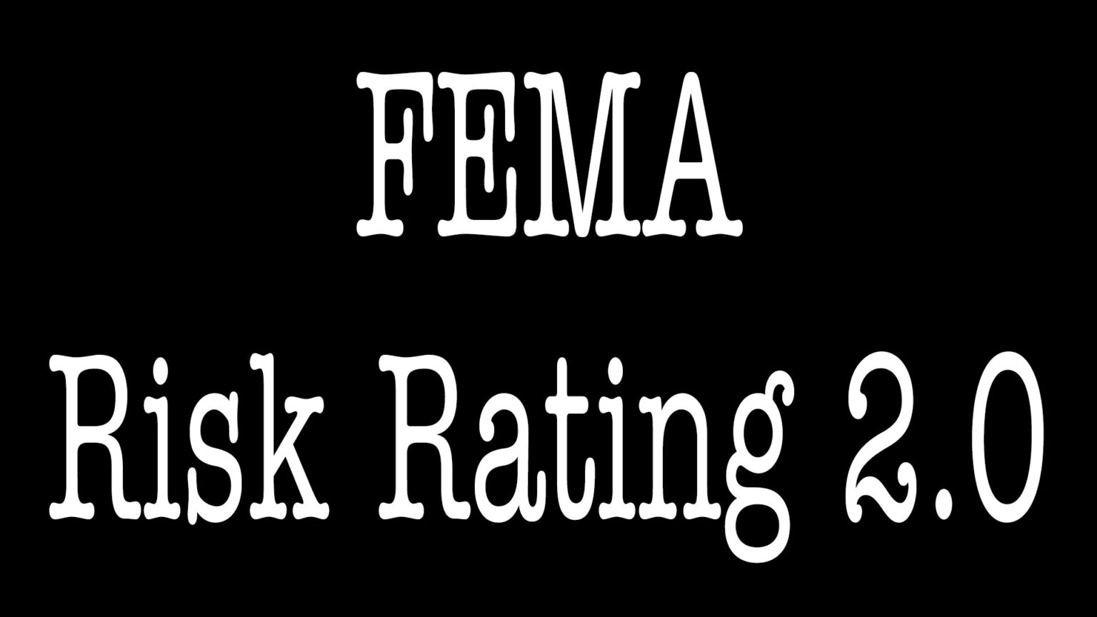 FEMA Risk Rating 2.0 - ALLCHOICE Insurance