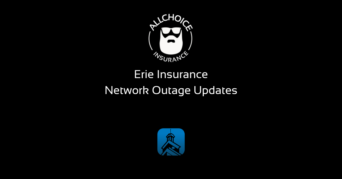 Erie Insurance - Network Outage Updates | ALLCHOICE Insurance